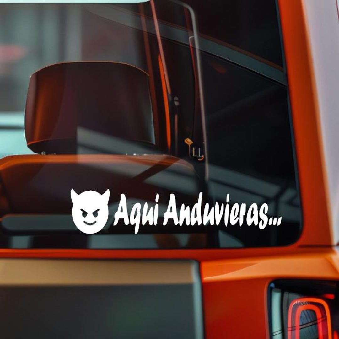 Aquí Anduvieras Sticker | Funny Spanish Car Decal | Humor Latino Vinyl ...