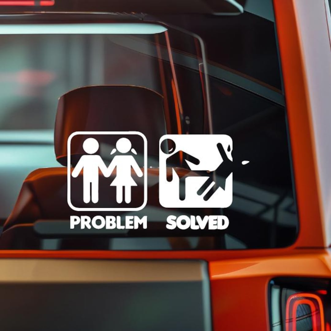 Problem Solved Funny Sticker | Humor Car Decal for Truck Window ...