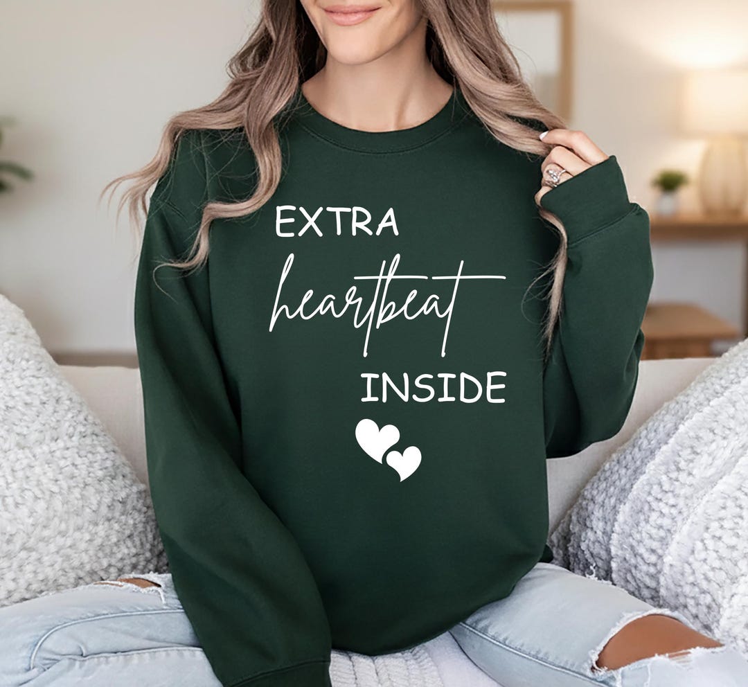 Extra Heartbeat Inside Pregnancy Sweatshirt, Maternity Crewneck for ...