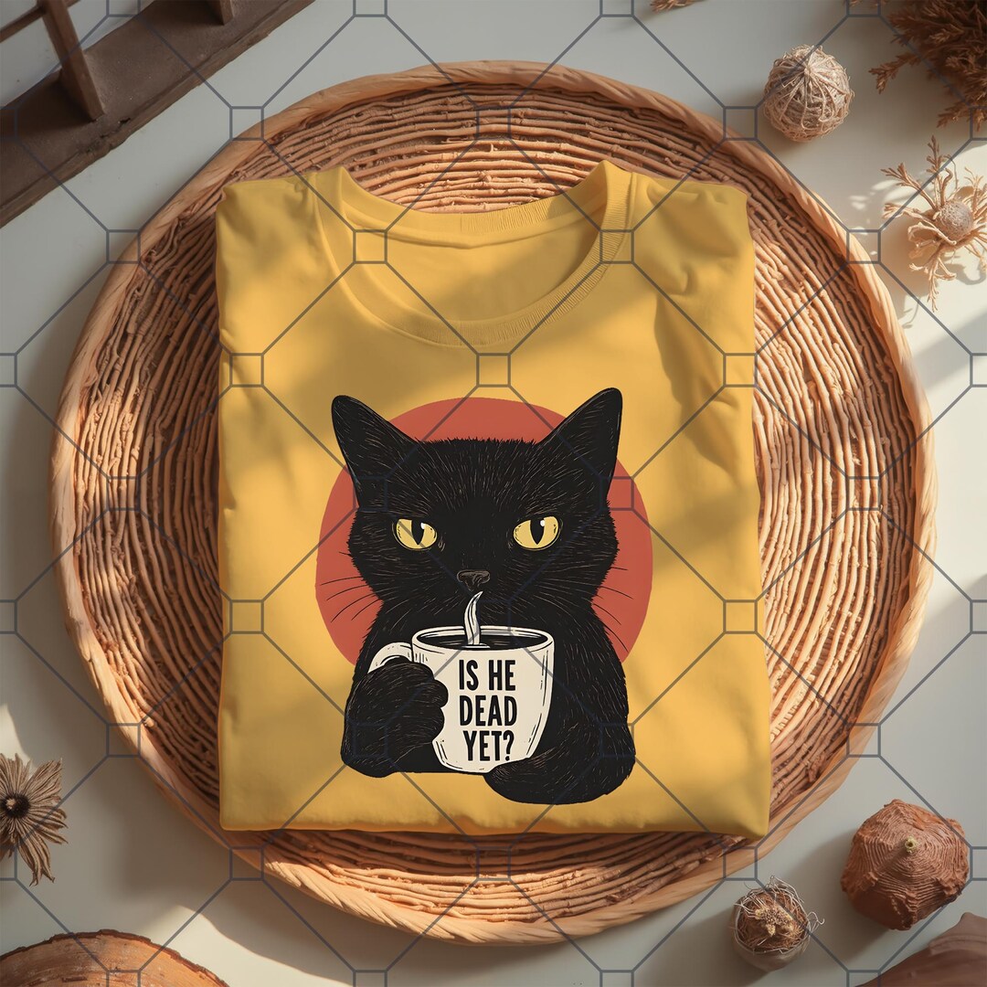 Is He Dead yet Black Cat T-shirt, Anti Trump Protest T-shirt, Political ...