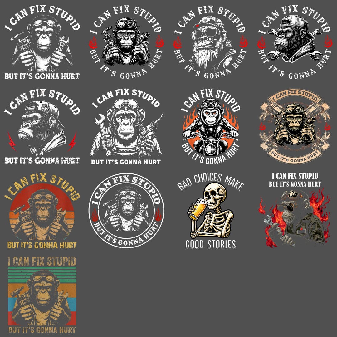 I Can Fix Stupid but It’s Gonna Hurt PNG, Funny Monkey Mechanic Digital ...