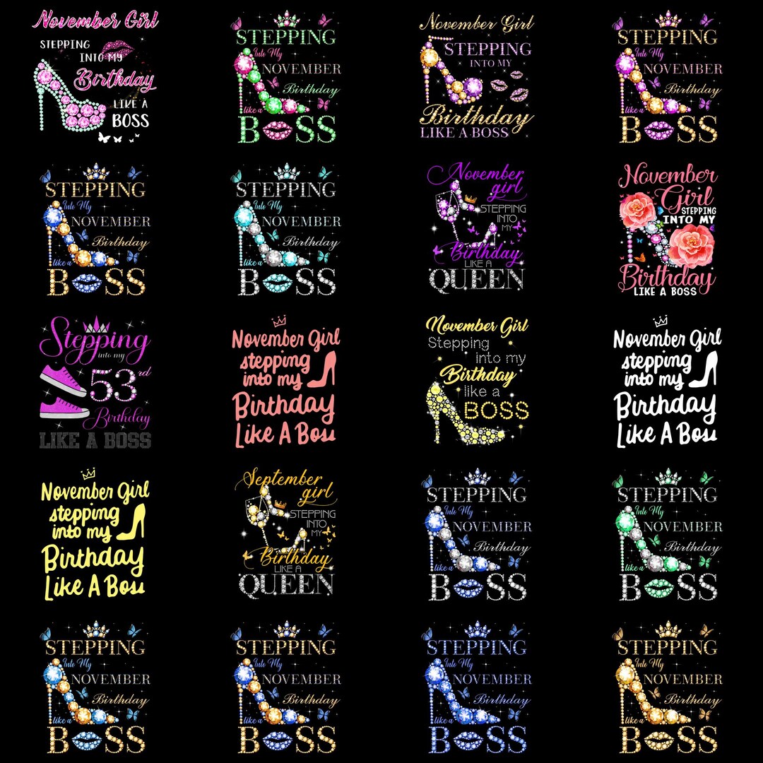 Stepping Into My November Birthday PNG, Funny Like a Boss Clipart ...