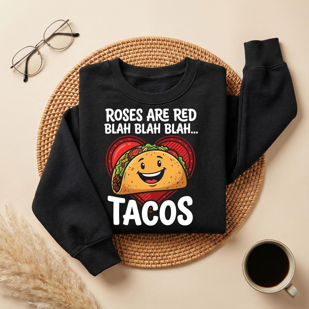Roses Are Red Blah Tacos Shirt, Funny Valentine Day Gift, Food Lover ...