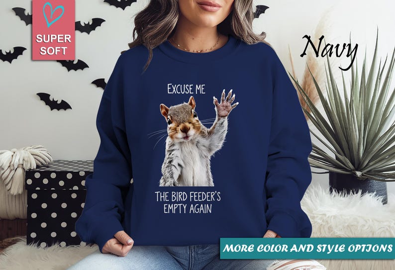 Excuse Me the Bird Feeder's Empty Again Shirt, Funny Squirrel Shirt ...