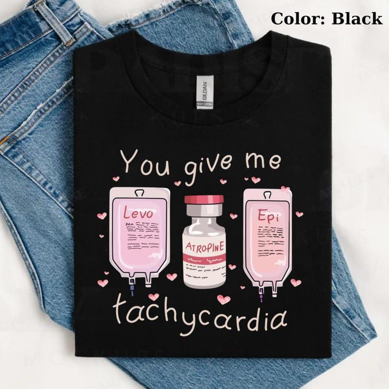 Nurse Valentine Shirt – You Give Me Tachycardia ER ICU Medical Inspired ...