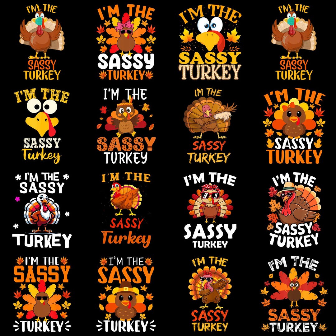I’m the Sassy Turkey PNG – Funny Matching Family Group Thanksgiving ...