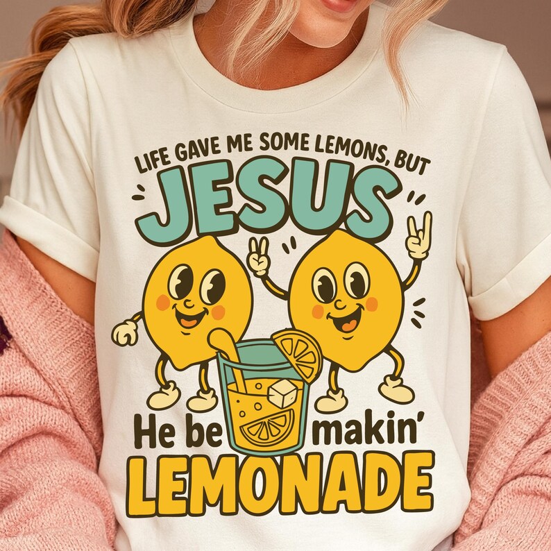 Jesus Be Makin’ Lemonade SVG: Funny Christian Faith Shirt Design ...