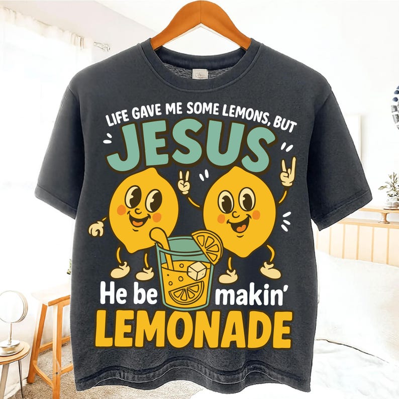 Jesus Be Makin’ Lemonade SVG: Funny Christian Faith Shirt Design ...