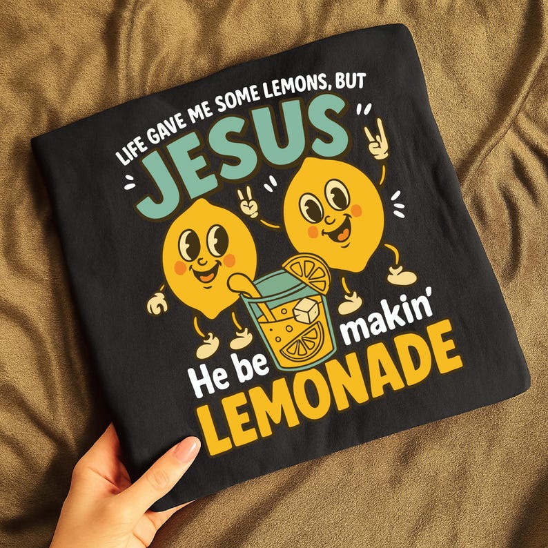 Jesus Be Makin’ Lemonade SVG: Funny Christian Faith Shirt Design ...
