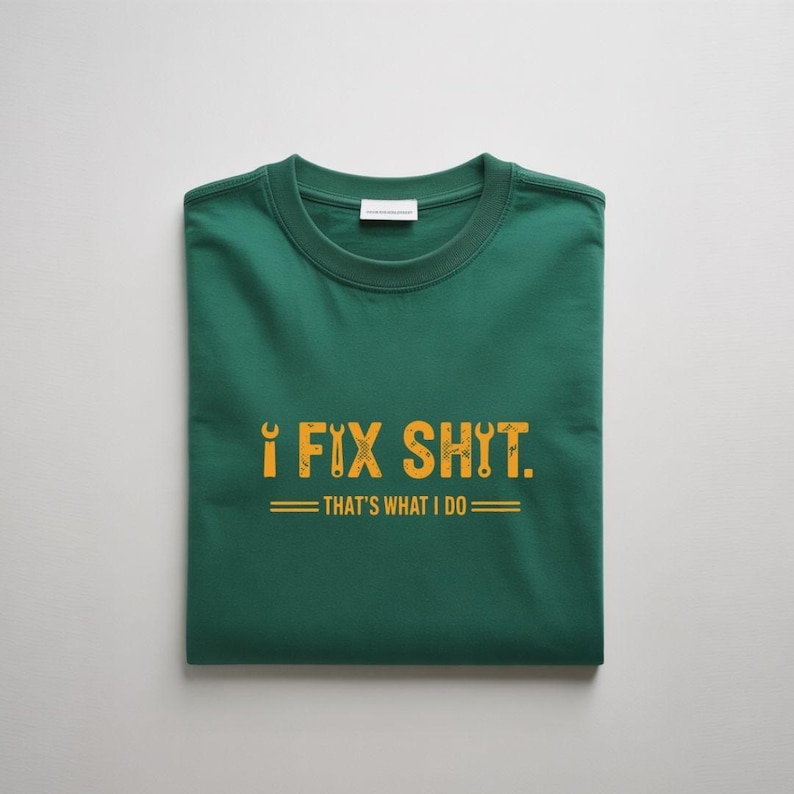 I Fix Shit File Digital Printable, Funny Mechanic Quote Design, Dirty ...