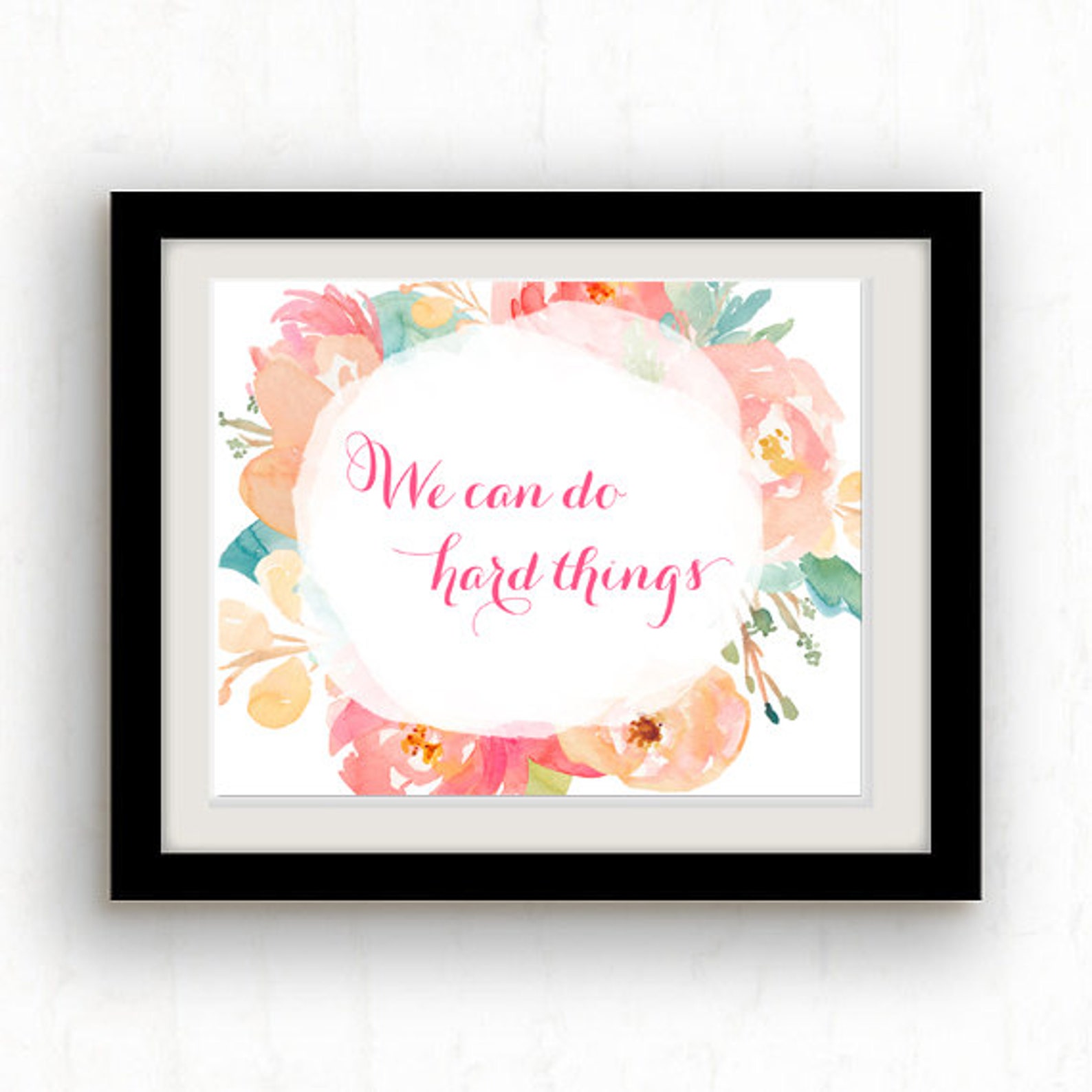 We Can Do Hard Things Wall Art Printable Art Home Decor | Etsy