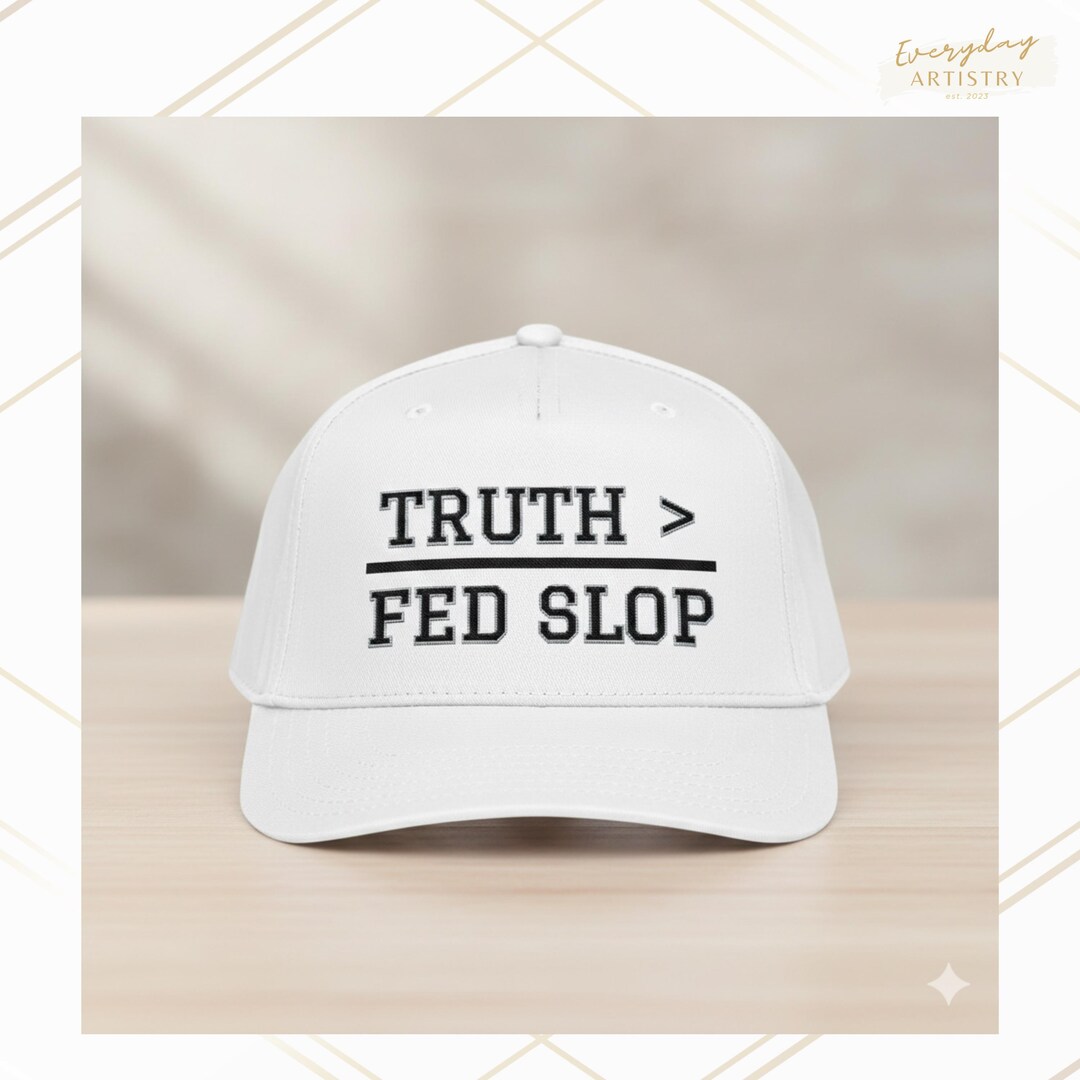 Truth Over Fed Slop 5 Panel Hat Political Humor Baseball Cap Structured ...
