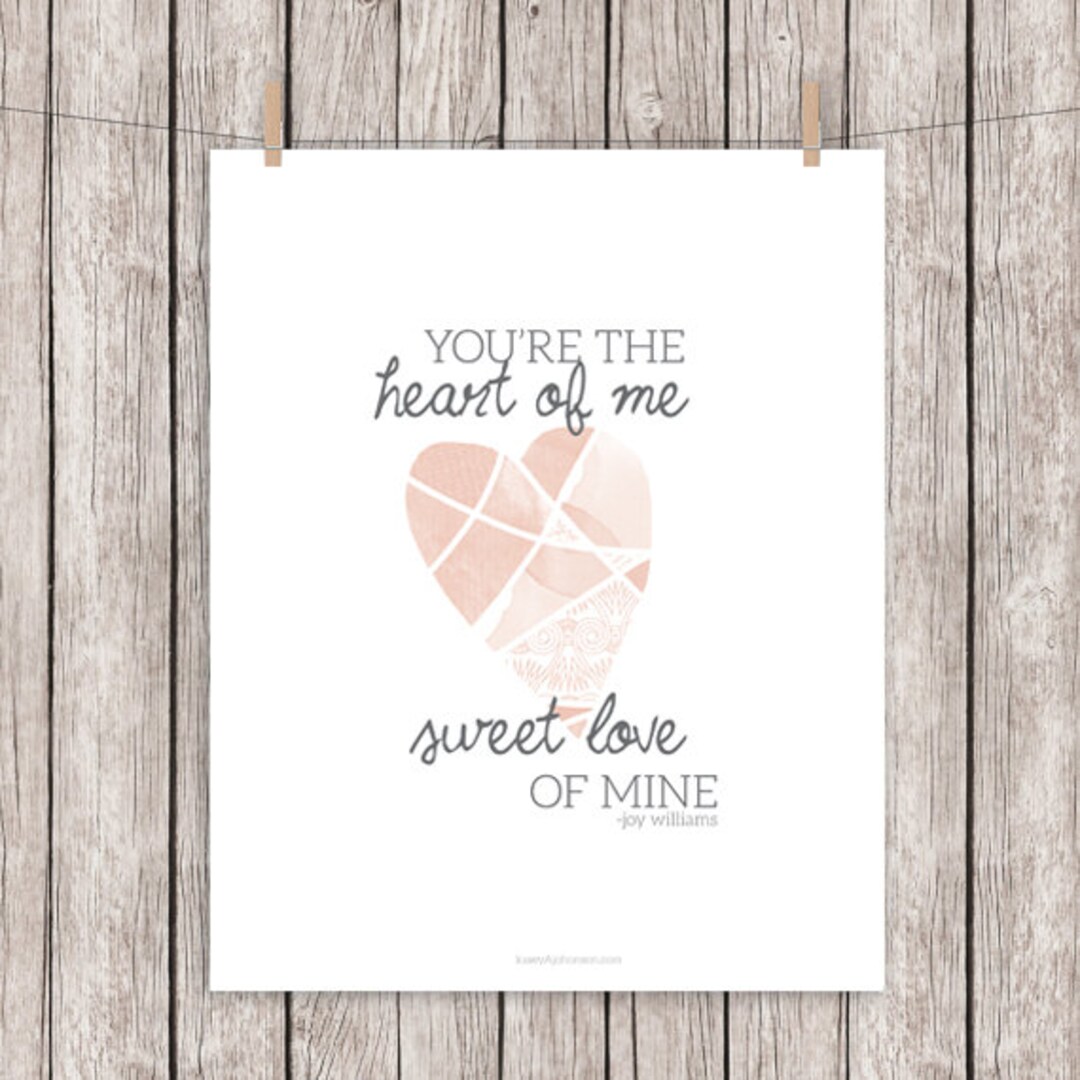 You're the Heart of Me Sweet Love of Mine. Nursery Print. Download ...