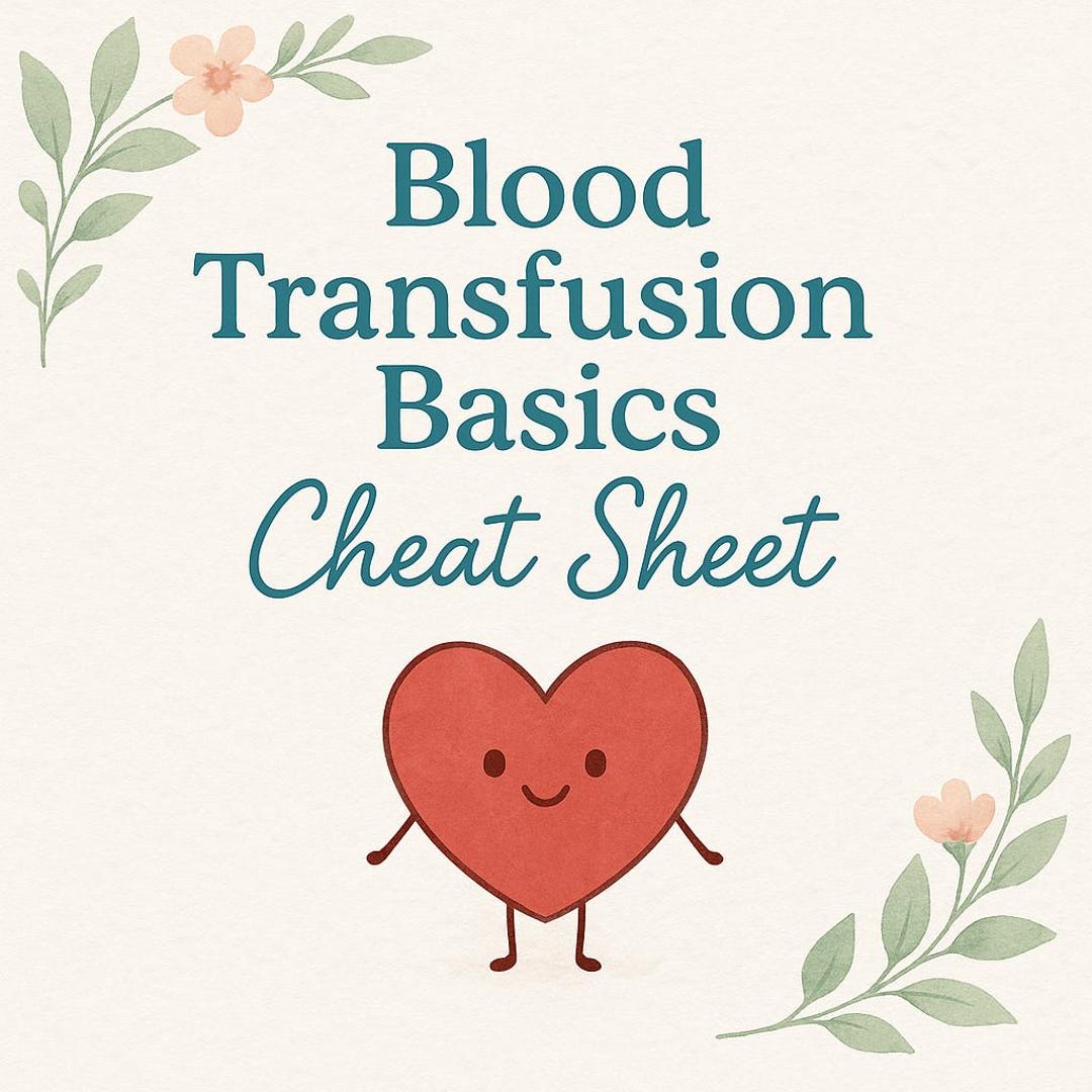 Blood Transfusion Basics Cheat Sheet | Nursing Student Study Guide ...