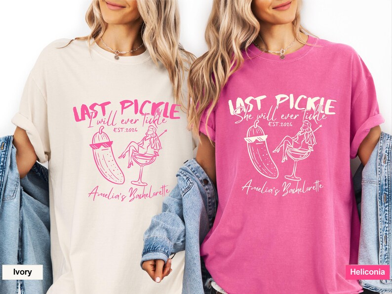 Last Pickle She'll Ever Tickle Custom Hand Drawn Bachelorette Shirt ...