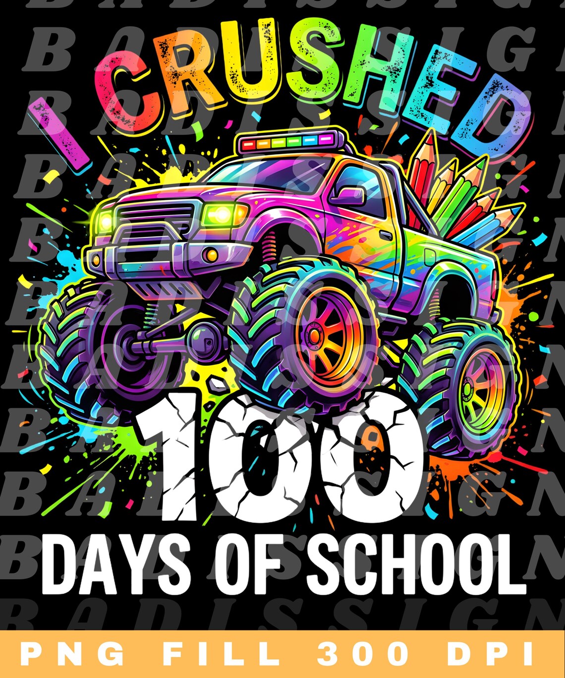Monster Truck 100 Days of School PNG,I Crushed 100 Days of School,boy ...