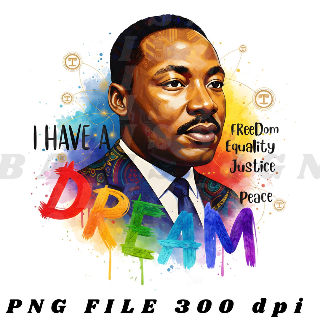 Martin Luther King Jr Png,black History Month Sublimation Design,i Have ...
