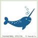 Norwhal SVG, Baby Norwhal SVG, Baby Animals, Greeting Cards, Printable ...