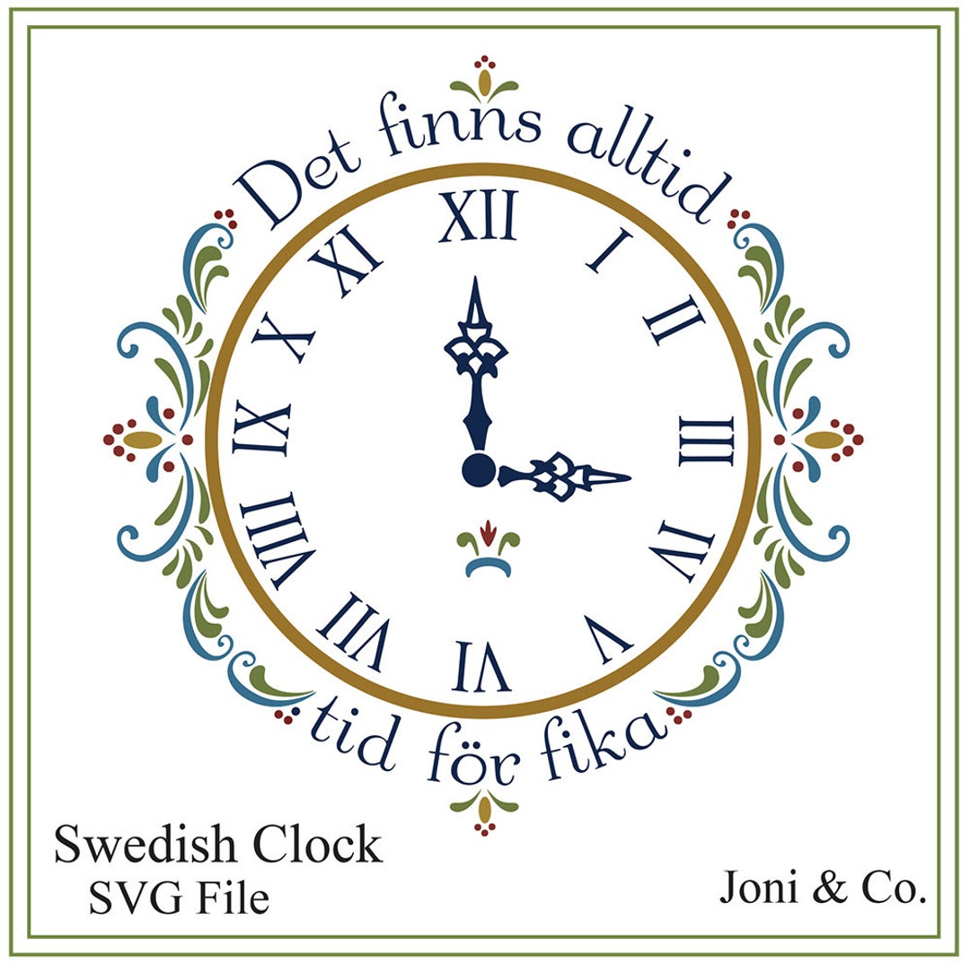 Swedish Clock Svg, Text in Swedish "there is Always Time for Coffee ...