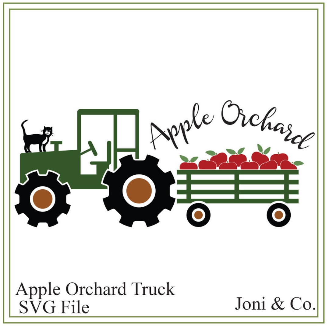 Apple Orchard Truck Svg, Autumn Svg, Harvest Svg, Sign Svg, Greeting ...