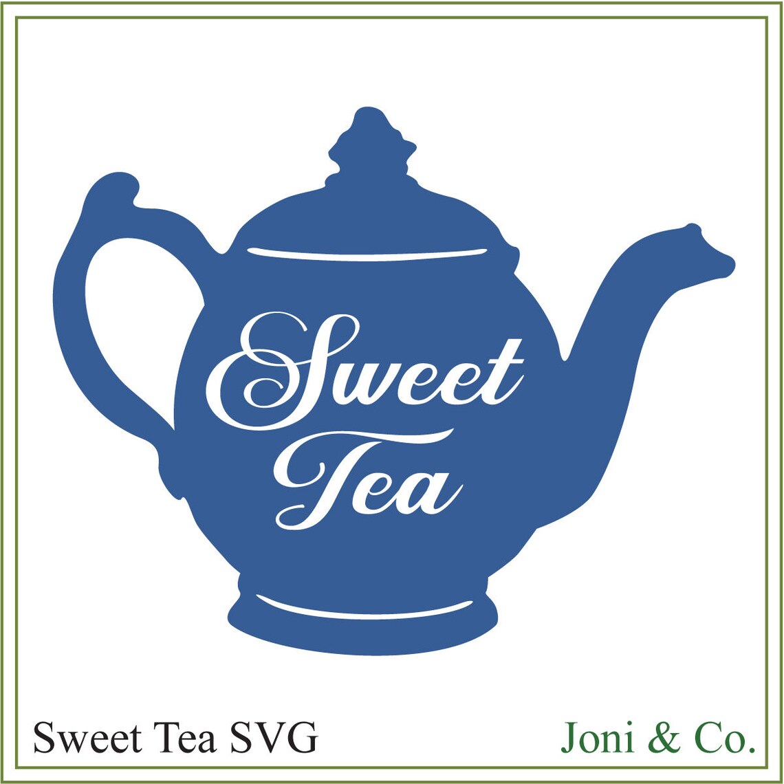 Sweet Tea Svg Kitchen Svg Tea Pot Svg Tea Sweet Tea - Etsy