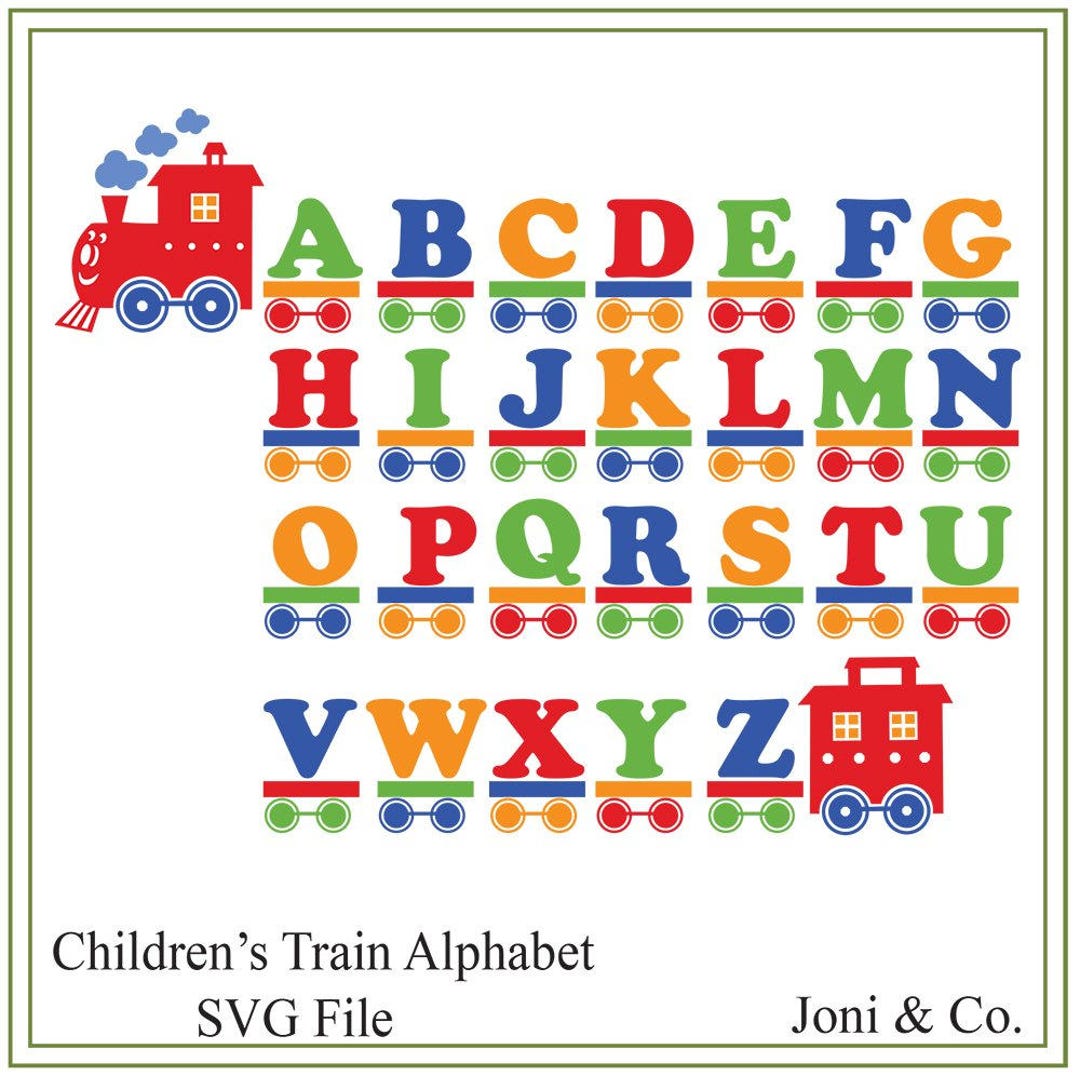 Train Alphabet SVG File, Childrens Alphabet, Kids Alphabet Svg, Vinyl ...