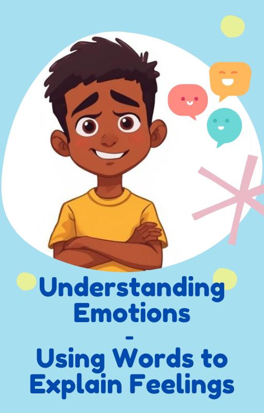 Understanding Emotions - Using Words to Explain Feelings, Social Story ...