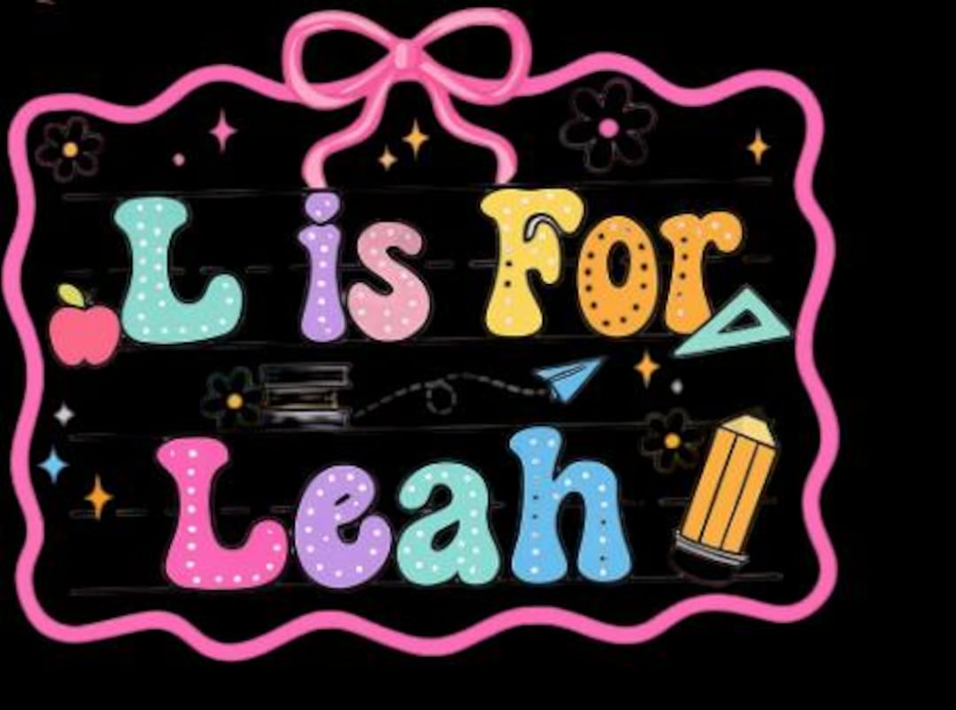 Leah Name Sign PNG: Personalized Girl's Back to School Clipart (digital ...