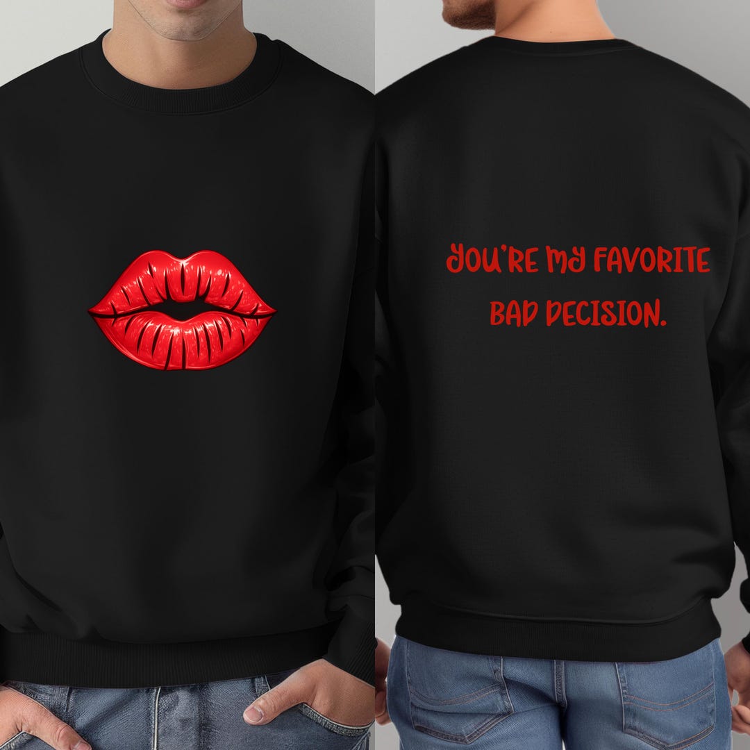 Valentine Sweatshirt Front and Back Print, Funny Love Quotes Shirt ...