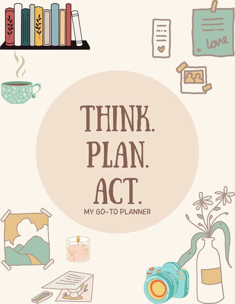 Think.plan.act.(my Go-to Journal): Printable Yearly/monthly/daily ...