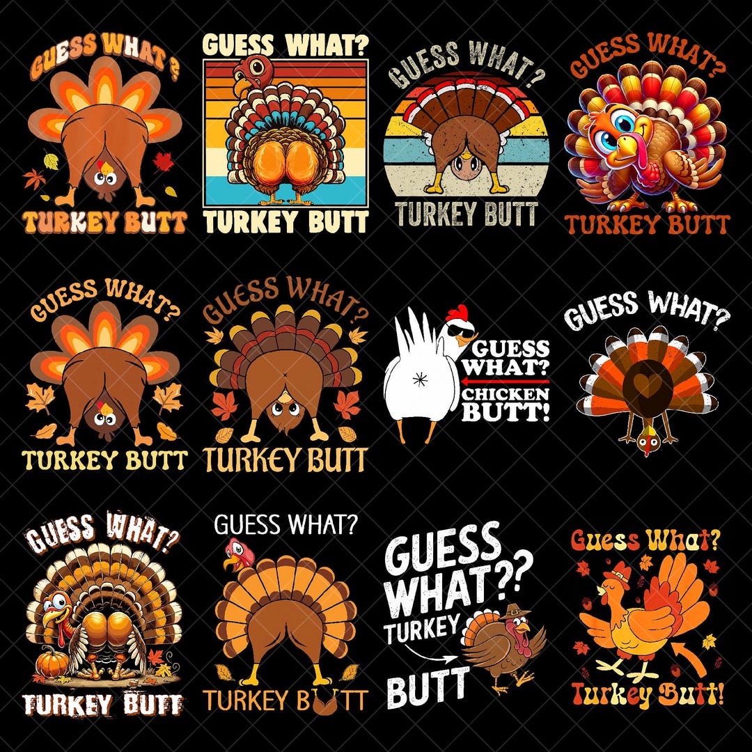 Funny Guess What Turkey Butt PNG Bundle, Thanksgiving Turkey Humor ...