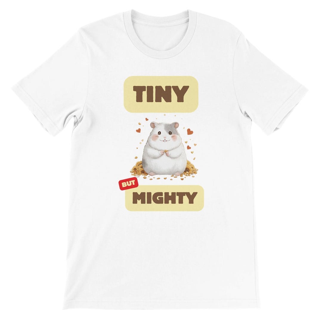 Tiny but Mighty Hamster T-shirt – Funny Kawaii Hamster Shirt, Animal ...