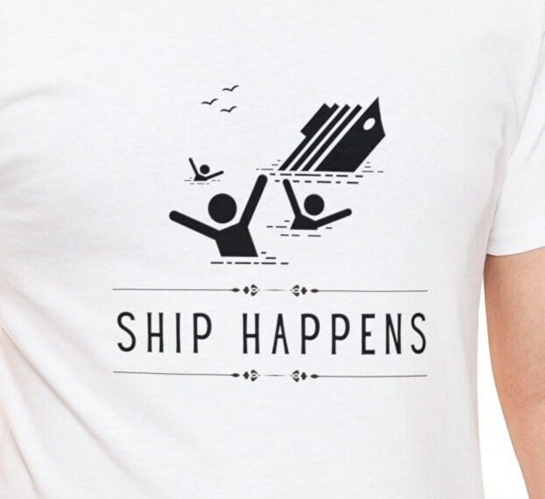 Funny Sinking Ship T Shirt Ship Happens Shirt Boating T Shirt Sinking ...