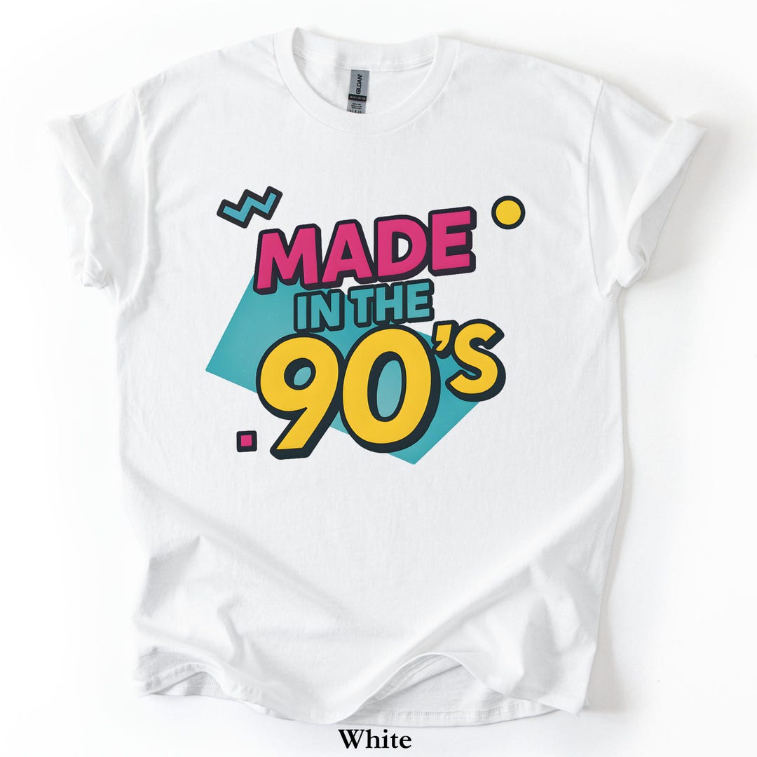 Made in the 90s Shirt – Retro Neon 90s Style Tee, Vintage Gift. Funny ...