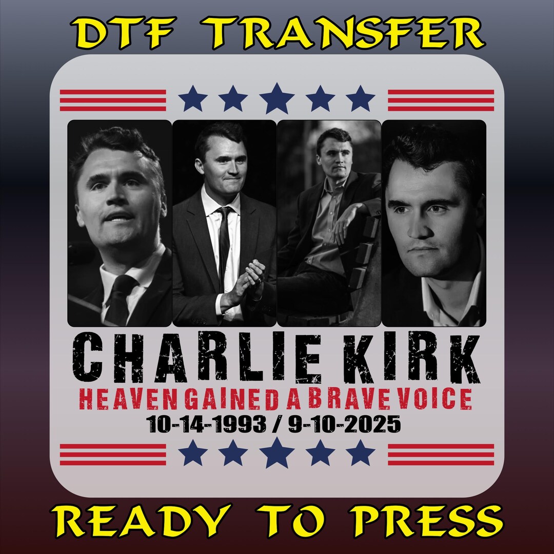 Charlie Kirk Heaven Gained A Brave Voice Dtf Trasfer, Patriotic Design ...