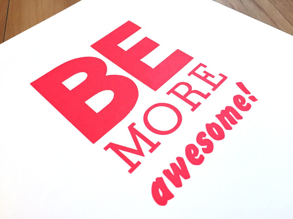 Be More Awesome - Kid President Quote Letterpress Print - Etsy
