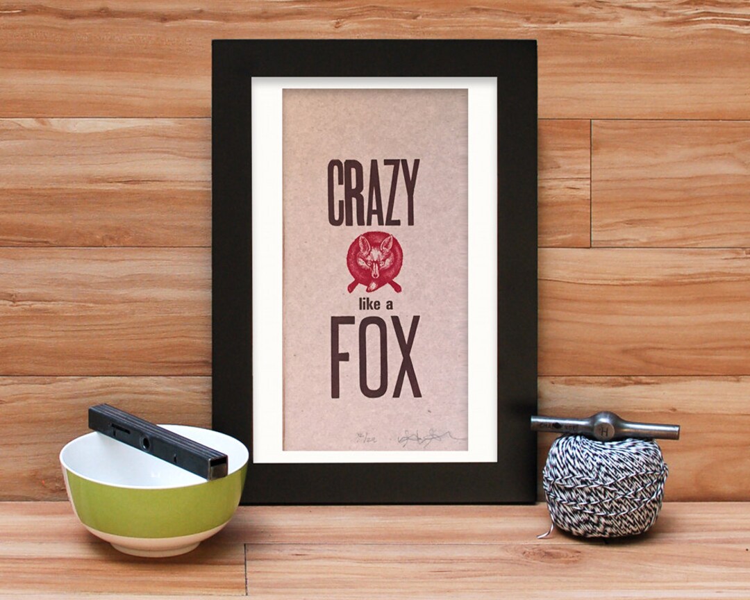 Crazy Like A Fox Quote Letterpress Print - Etsy