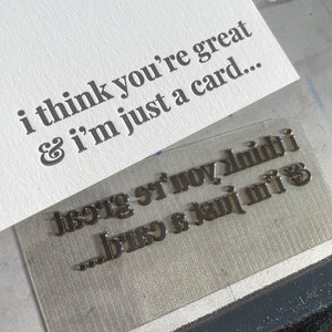 Blank Funny Letterpress Greeting Card - "i Think You're Great & I'm ...