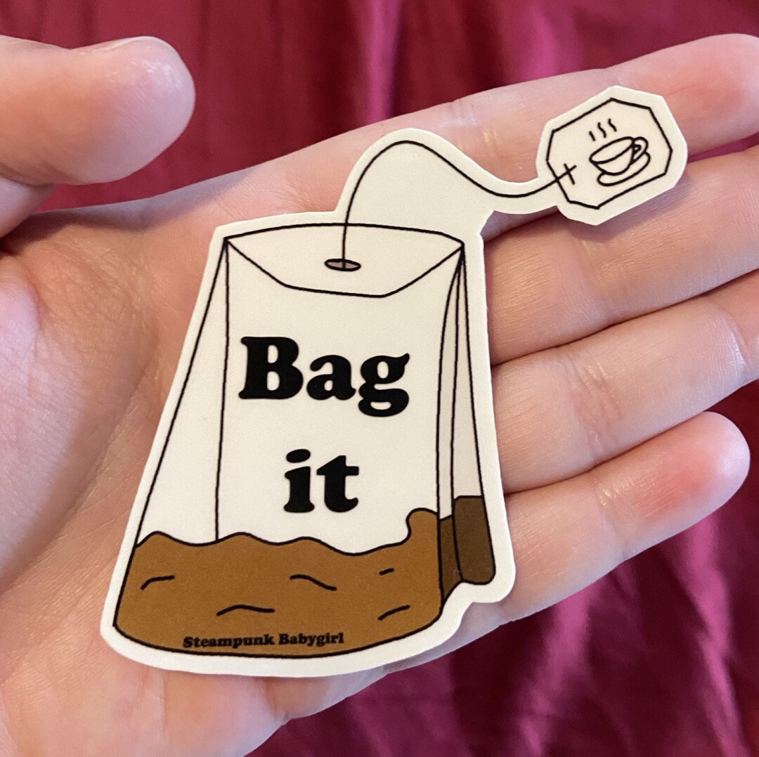 Bag It - Teabag - Humorous Vinyl Stickers - Innuendo - by Steampunk ...