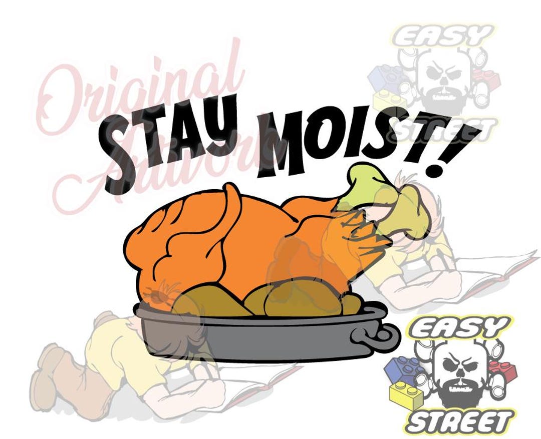 Stay Moist Turkey SVG, EPS, PNG Files for Cutting Machines, Dtf or ...