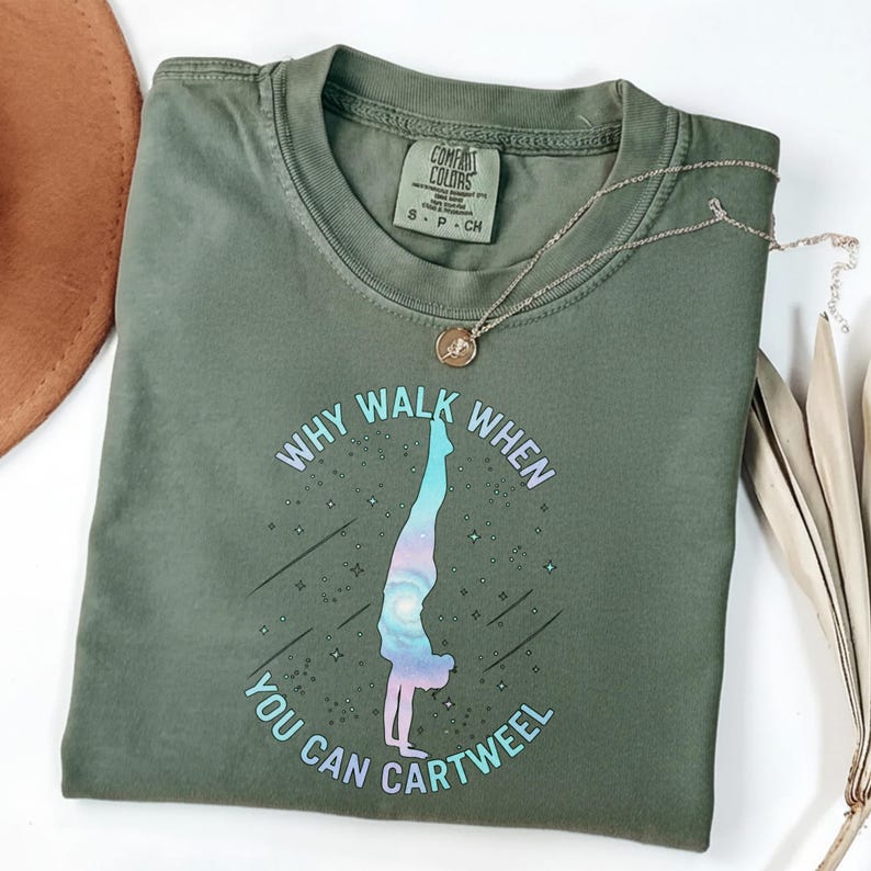 Why Walk When You Can Cartwheel Shirt, Funny Gymnastics Tee for Girls ...
