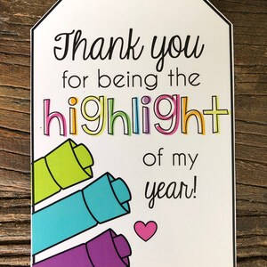 Thank You for Being the Highlight of My Year! - Printable {teacher ...