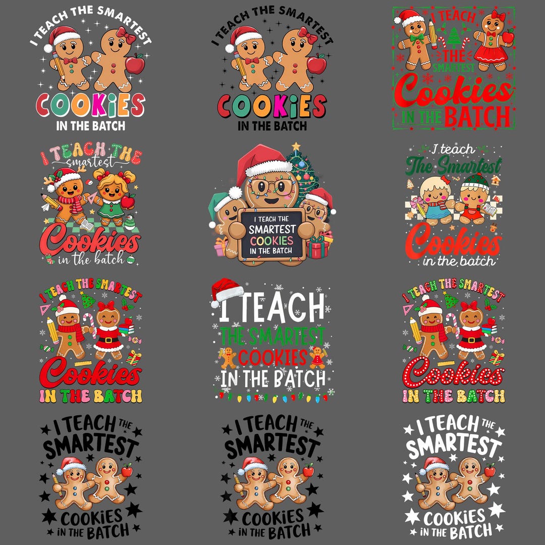 I Teach the Smartest Cookies PNG – Funny Teacher Christmas Classroom ...
