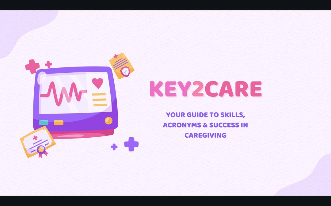 Key2care: Essential CNA Guide – Tips, Acronyms, Charting, & Motivation ...