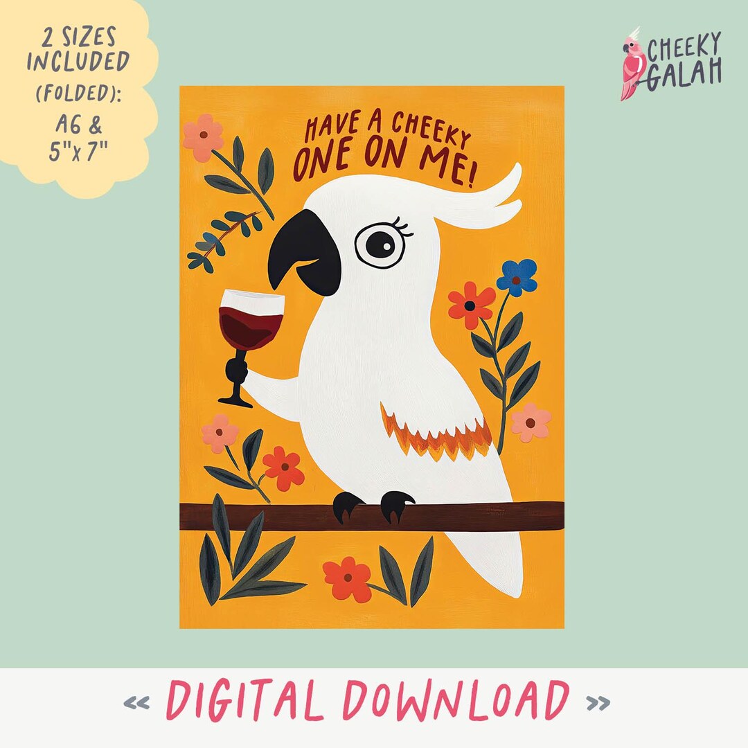 Printable Birthday Card | Funny Cockatoo Greeting Card | Have a Cheeky ...