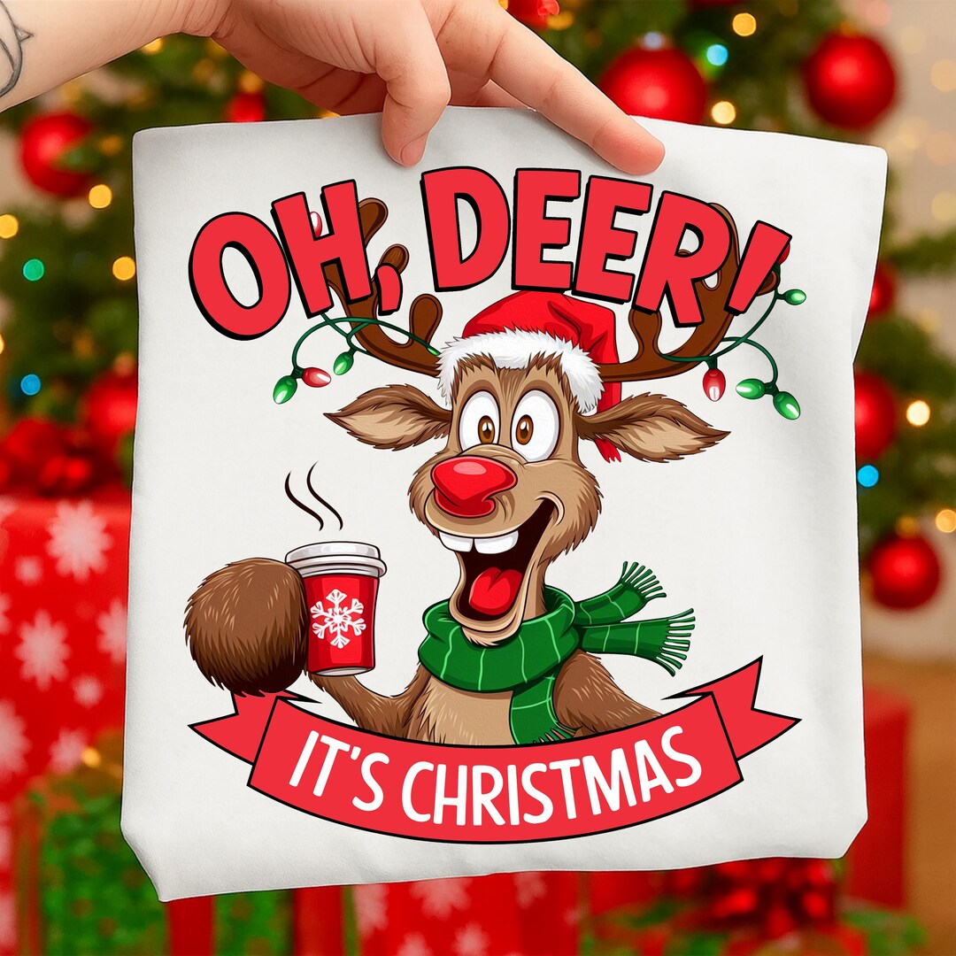 Funny Christmas Reindeer PNG – Oh Deer It’s Christmas 2025 Design ...