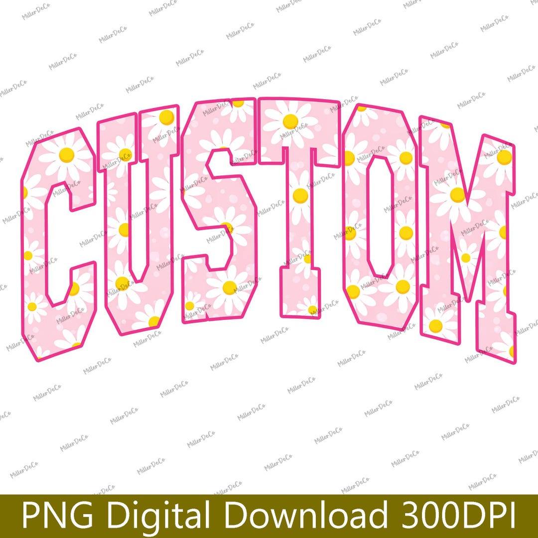 Custom Name PNG, Pink Daisy Letters, Floral Varsity Font, Spring ...