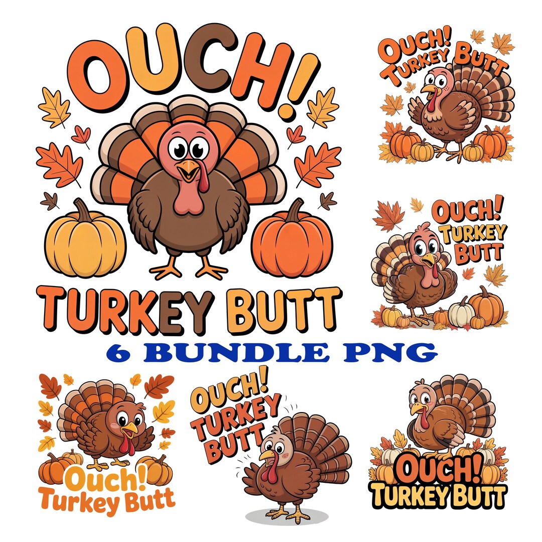 Turkey Butt PNG Bundle | Funny Thanksgiving Turkey | Ouch Turkey Butt ...