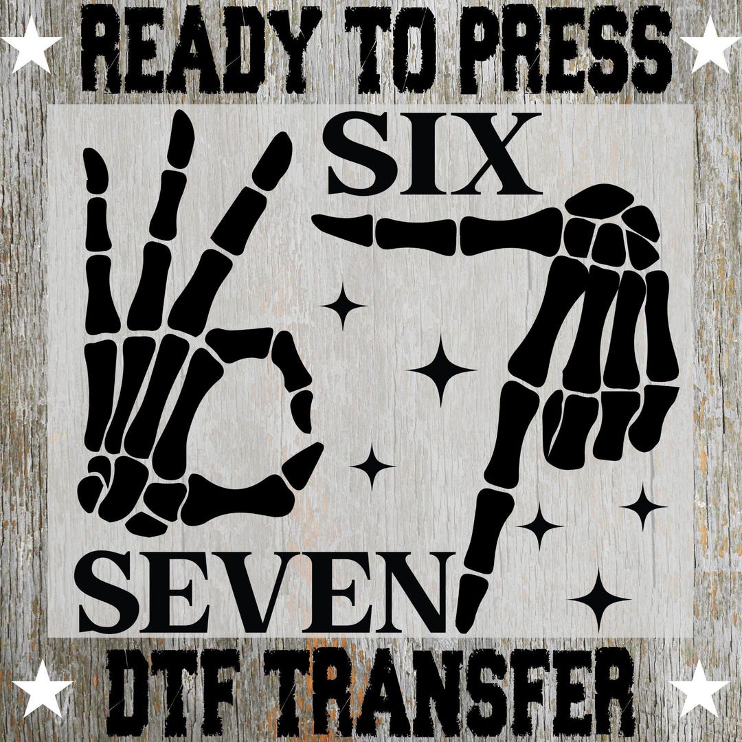Six Seven Meme Skeleton Hands Ready to Press: Funny 67 Heat Transfer ...