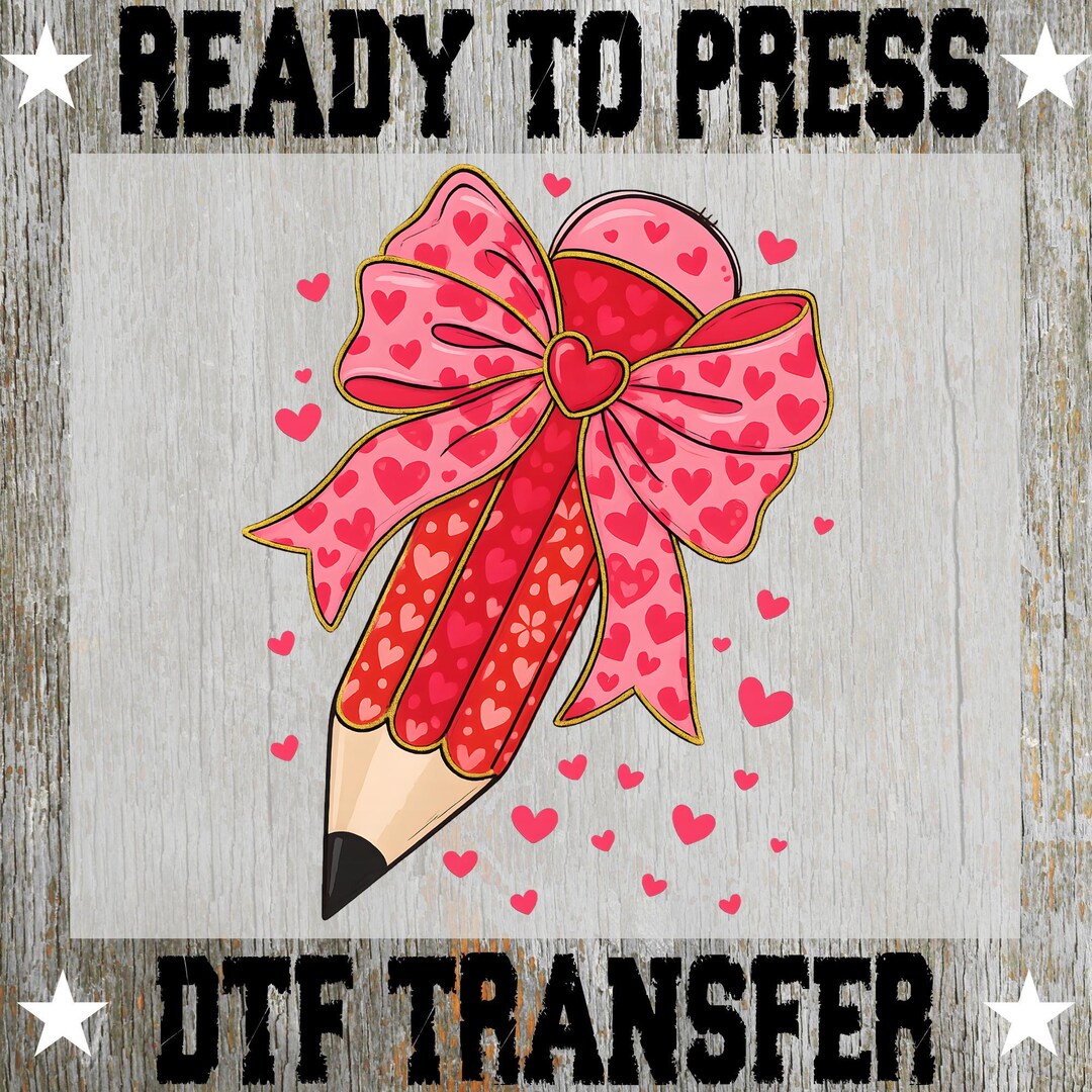 Teacher Valentine Coquette Bow Ready to Press: Valentines Pencil Heat ...